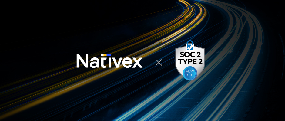 安全可靠！Nativex获SOC2 Type2鉴证评估，助力企业无忧增长 - Nativex